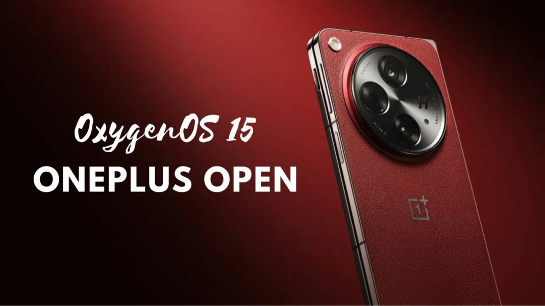 OxygenOS 15 for OnePlus Open Now Rolling Out